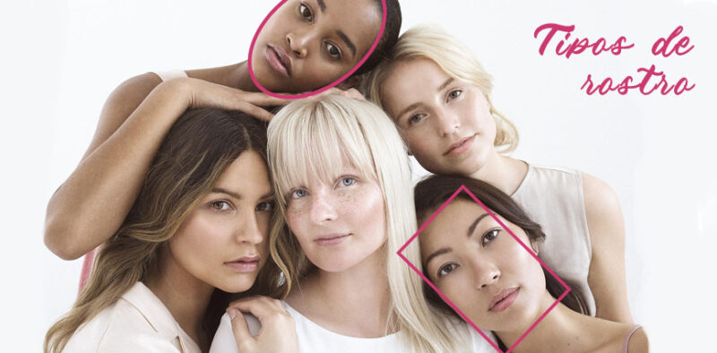 Tipos de rostro de mujer: ¿Cómo saber cuál es el tuyo? | Blog Druni